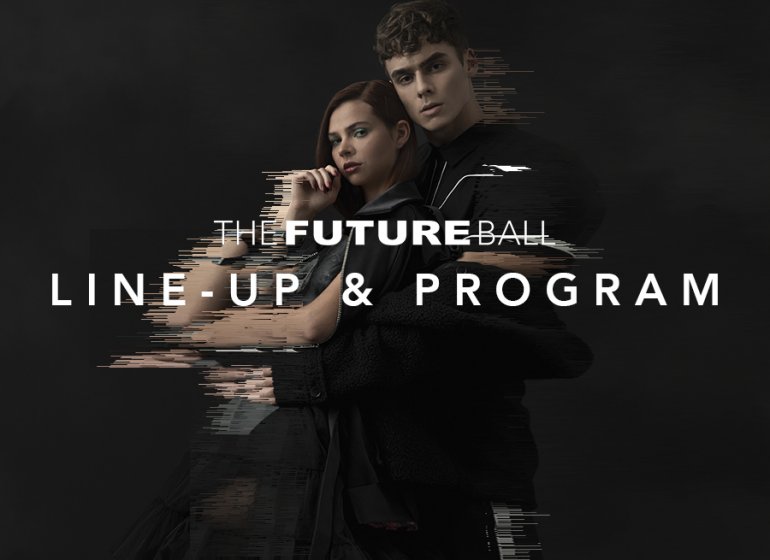The FUTURE BALL : The Line Up & Program - VANGARDIST MAGAZINE